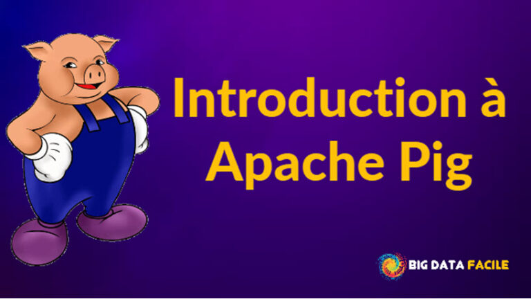 Introduction à Apache Pig – Big Data Facile